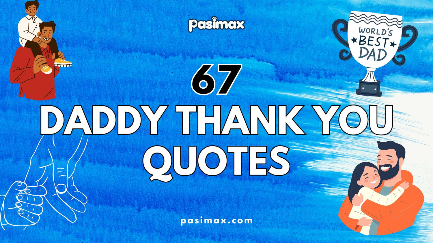67 Daddy Thank You Quotes To Express Your Gratitude – Pasimax